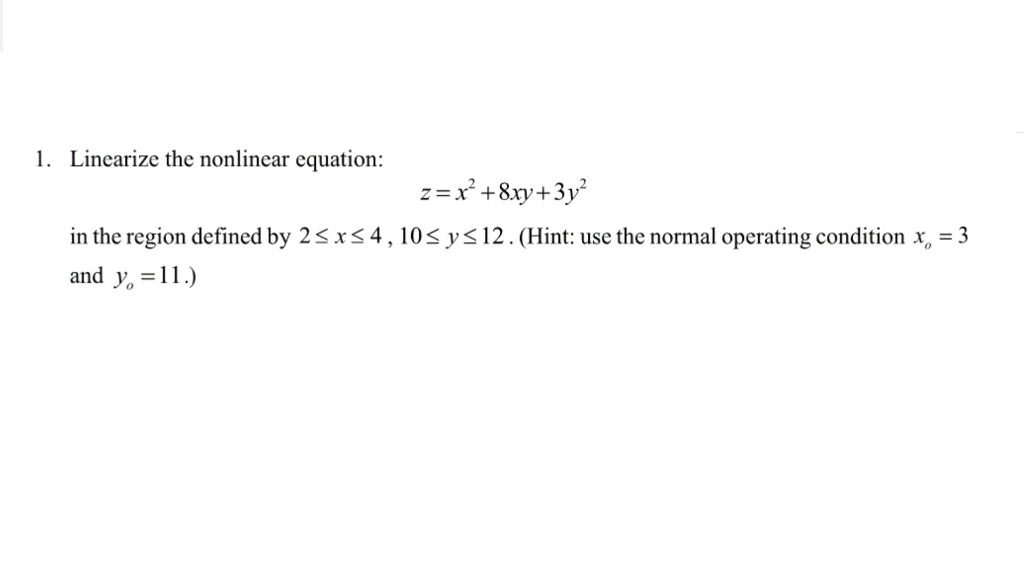 Solved Linearize the nonlinear equation: z = x^2 + 8xy + | Chegg.com