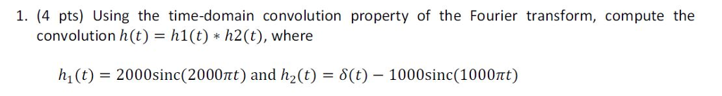 Solved Using the time-domain convolution property of the | Chegg.com