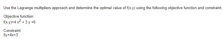 Solved Use the Lagrange multipliers approach and determine | Chegg.com