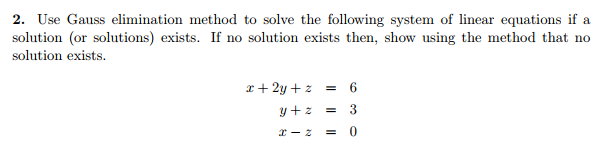 Solved 2. Use Gauss elimination method to solve the | Chegg.com