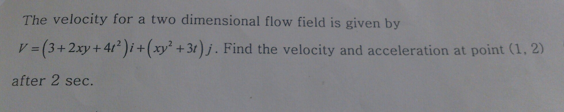 Solved The velocity for a two dimensional flow field is | Chegg.com