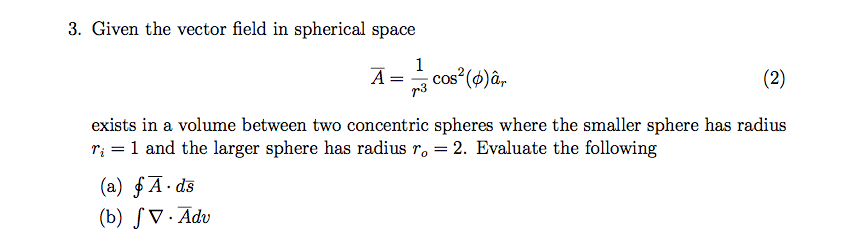 Solved Given the vector field in spherical space A = 1/r^3 | Chegg.com