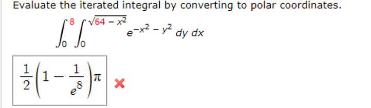 Solved Evaluate the iterated integral by converting to polar | Chegg.com