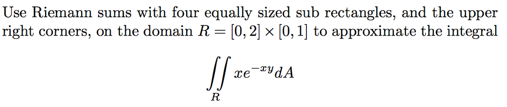 Solved Use Riemann sums with four equally sized sub | Chegg.com