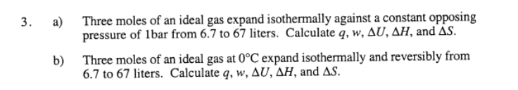 Solved Three moles of an ideal gas expand isothermally | Chegg.com