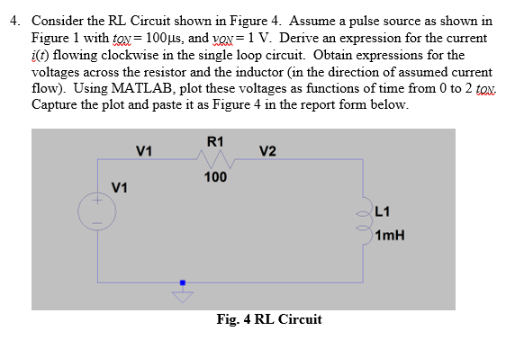 Solved Consider the RL Circuit shown in Figure 4. Assume a | Chegg.com