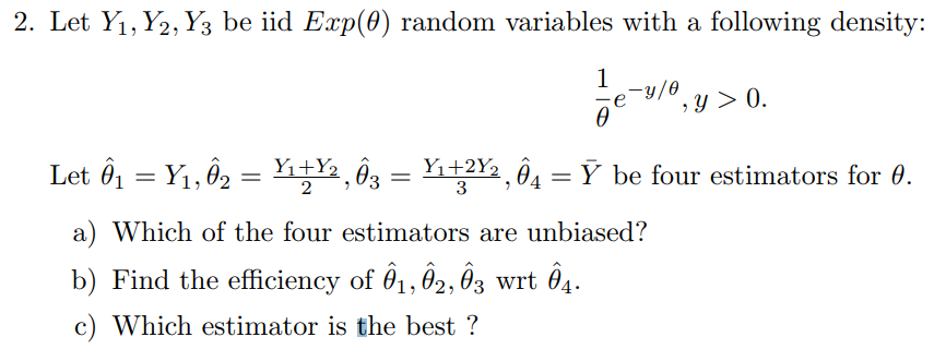 Solved 2. Let Yi, Y2, Y3 be iid Exp(0) random variables with | Chegg.com
