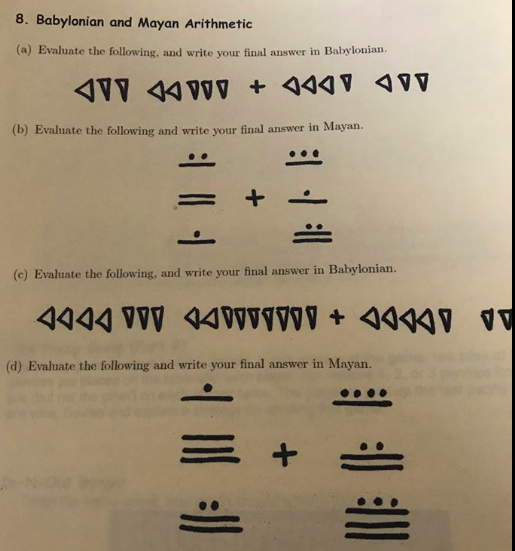 Solved 8. Babylonian and Mayan Arithmetic (a) Evaluate the | Chegg.com