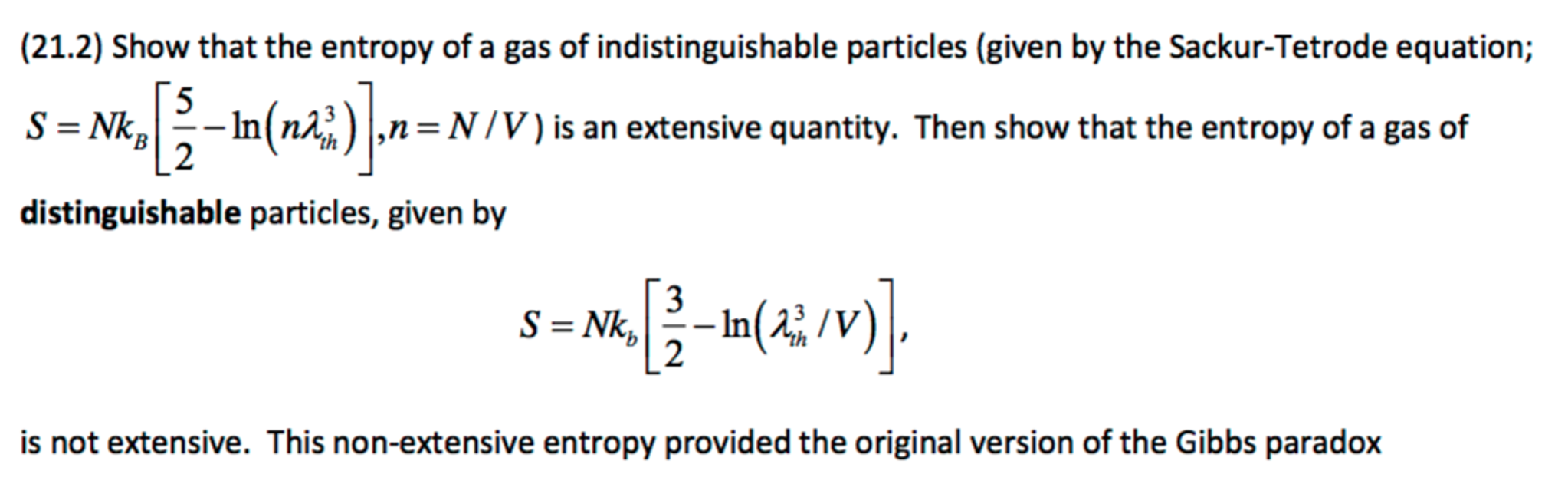 Solved Show that the entropy of a gas of indistinguishable | Chegg.com