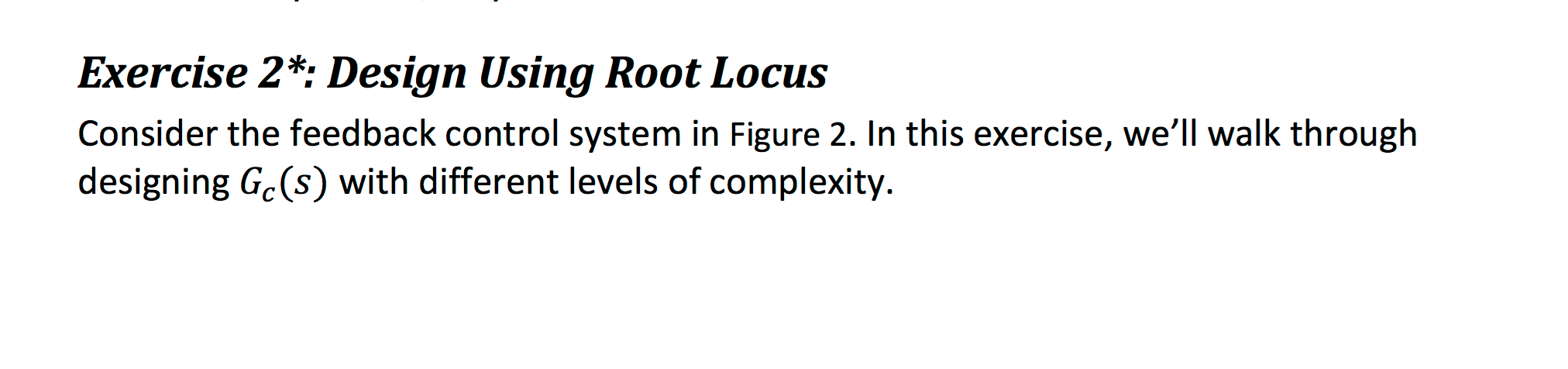 Solved Exercise 2*: Design Using Root Locus Consider the | Chegg.com
