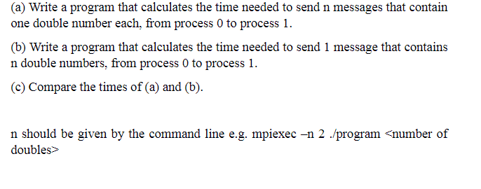 a) Write a program that calculates the time needed to | Chegg.com