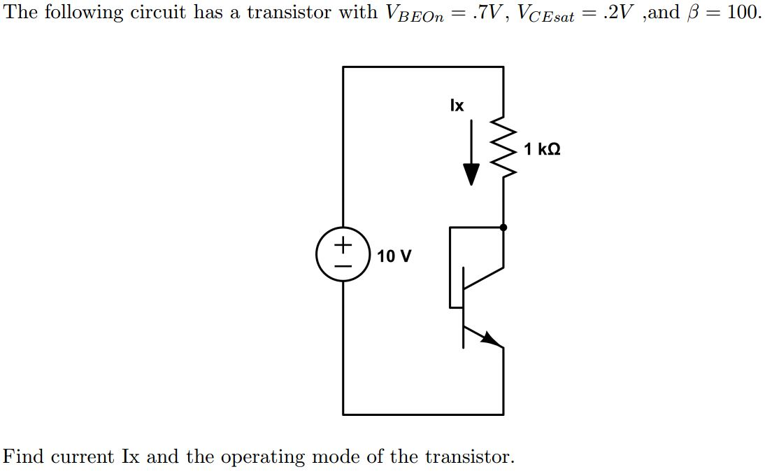 Solved The following circuit has a transistor with VBEOn = | Chegg.com