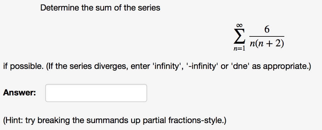 Solved Determine the sum of the series -1 n(n + 2) if | Chegg.com