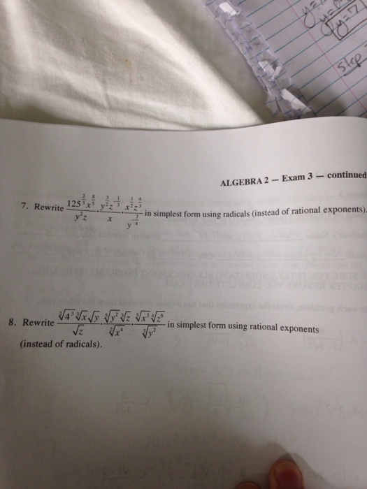 Solved 7. Rewrite in simplest form using radicals (instead | Chegg.com