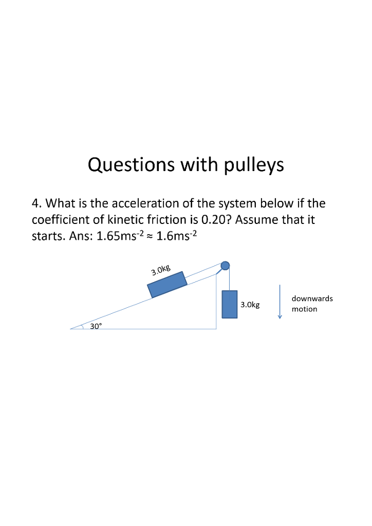Solved Questions with pulleys 4. What is the acceleration of | Chegg.com
