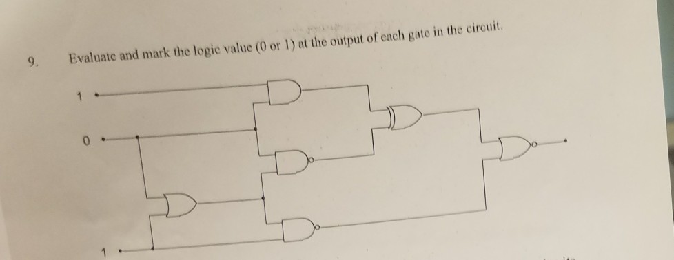 Solved 9. Evaluate and mark the logic value (0 or 1) at the | Chegg.com