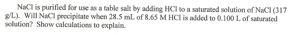 Solved NaCl is purified for use as a table salt by adding | Chegg.com