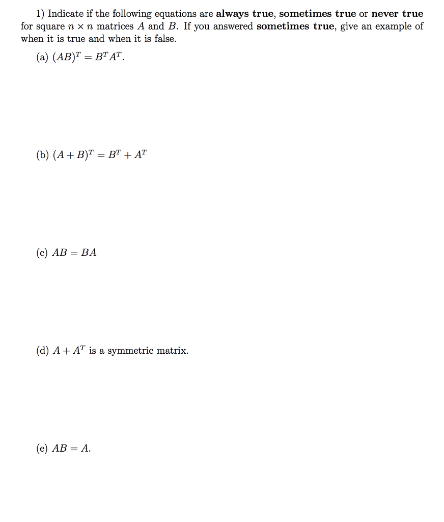 Solved 1) Indicate if the following equations are always | Chegg.com