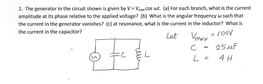 Solved 1. The generator in the circuit shown is given by V | Chegg.com