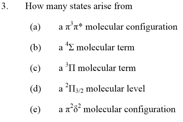 Solved 3. How many states arise from (a) a'T molecular | Chegg.com
