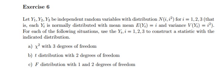 Solved Exercise 6 Let Yi, Y2, Ys be independent random | Chegg.com