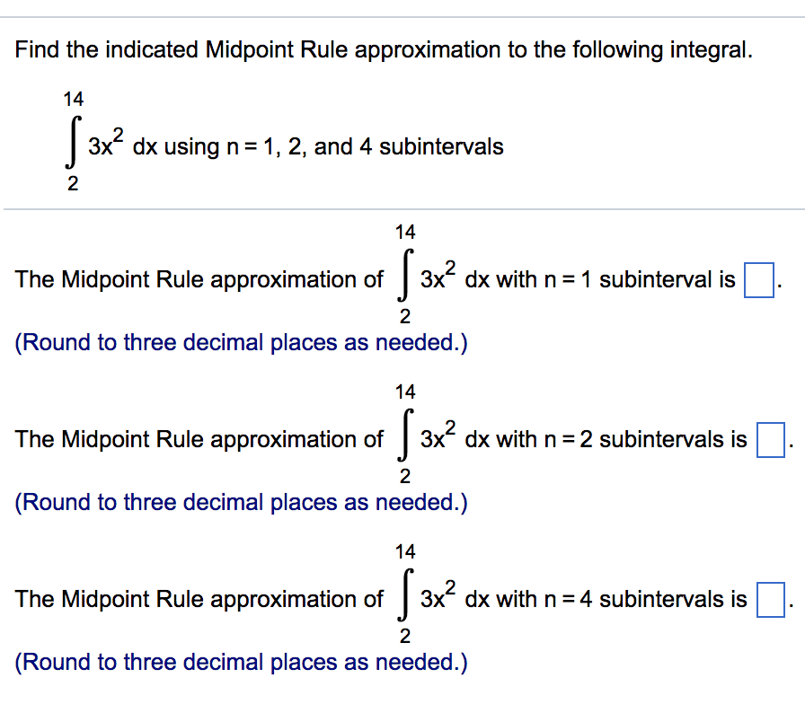 Solved Find the indicated Midpoint Rule approximation to the | Chegg.com