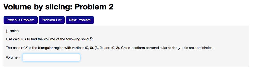 Solved Volume by slicing: Problem 2 Previous Problem Problem | Chegg.com
