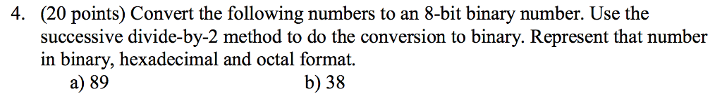 Solved Convert the following numbers to an 8-bit binary | Chegg.com