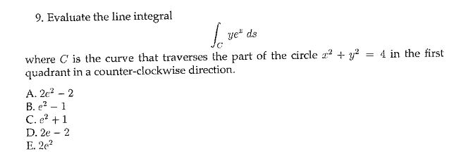 Solved Evaluate the line integral integral_C ye^x ds where | Chegg.com