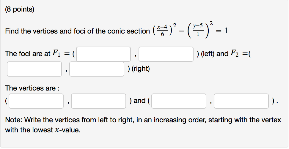 Solved Find the vertices and foci of the conic section (x - | Chegg.com