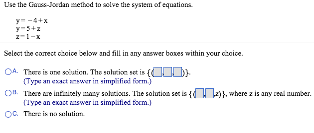 Solved Use the Gauss-Jordan method to solve the system of | Chegg.com