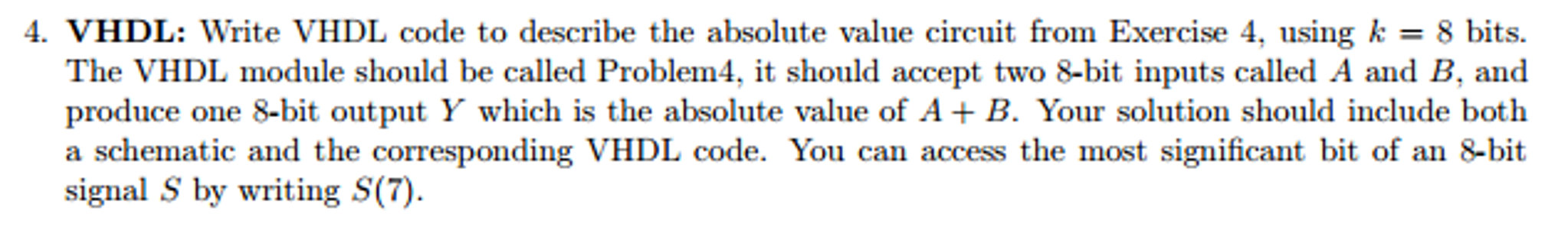 Solved VHDL: Write VHDL code to describe the absolute value | Chegg.com Solved VHDL: Write VHDL code to describe the absolute value | Chegg.com