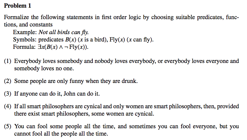 Solved Problem 1 Formalize the following statements in first | Chegg.com