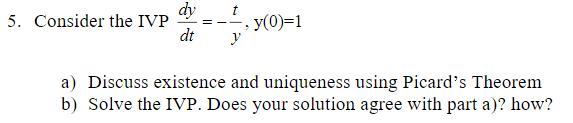 Solved 5. Consider the IVP-=--.y(0) dt y a) Discuss | Chegg.com