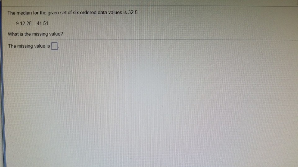 Solved The median for the given set of six ordered data | Chegg.com