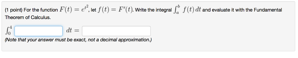 Solved For the function F(t) = e^t^2, let f(t) = F'(t). | Chegg.com