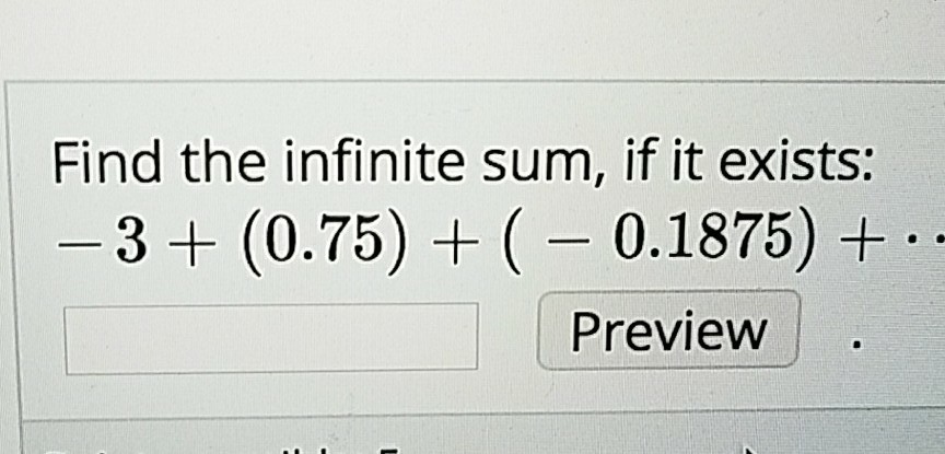 Solved Find The Infinite Sum If It Exists 3 075