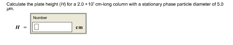 Solved Calculate the plate height (H) for a 2.0 × 101 | Chegg.com