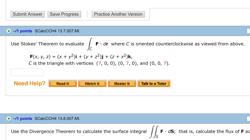 Solved Use Stokes' Theorem to evaluate integral_C F midddot | Chegg.com