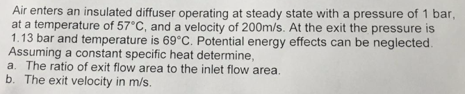 Solved Air enters an insulated diffuser operating at steady | Chegg.com