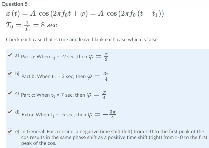 Solved Question 5 cos (2n fot + φ A cos (2nfo (t-t1 fo Check | Chegg.com