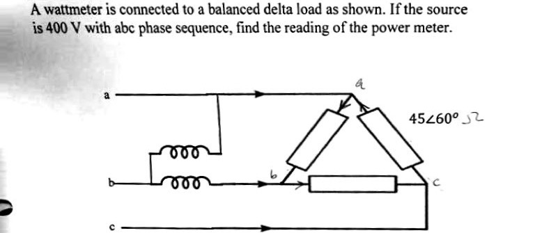 Solved A wattmeter is connected to a balanced delta load as | Chegg.com