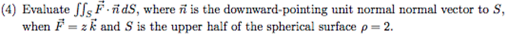 Solved Evaluate double integral_S vector F middot vector n | Chegg.com