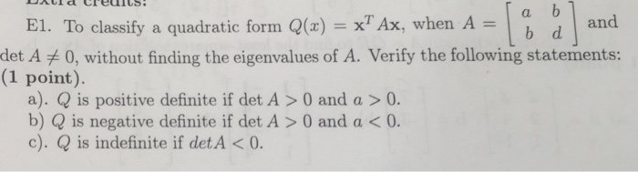 Solved To classify a quadratic form Q(x) = x^T Ax, when A = | Chegg.com