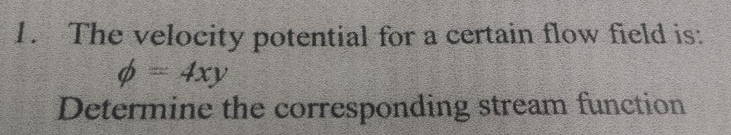 Solved The velocity potential for a certain flow field is: | Chegg.com