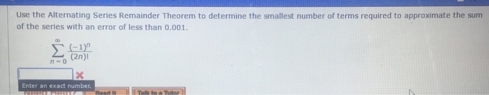 Solved Use the Alternating Series Remainder Theorem to | Chegg.com