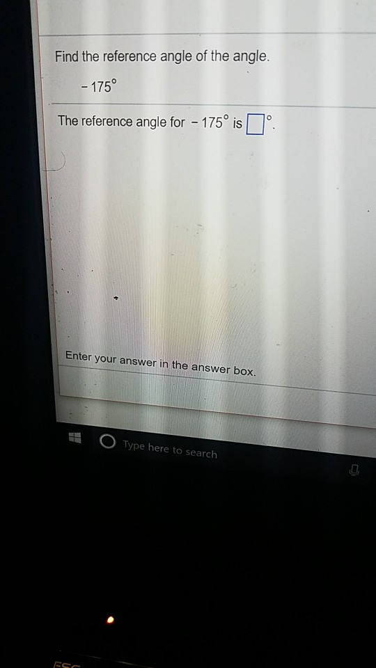 Solved Find the reference angle of the angle 175° The | Chegg.com