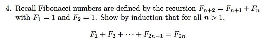 Solved 4. Recall Fibonacci numbers are defined by the | Chegg.com
