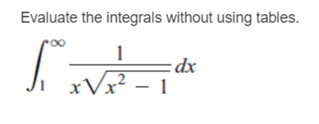 Solved Evaluate the integrals without using tables. | Chegg.com