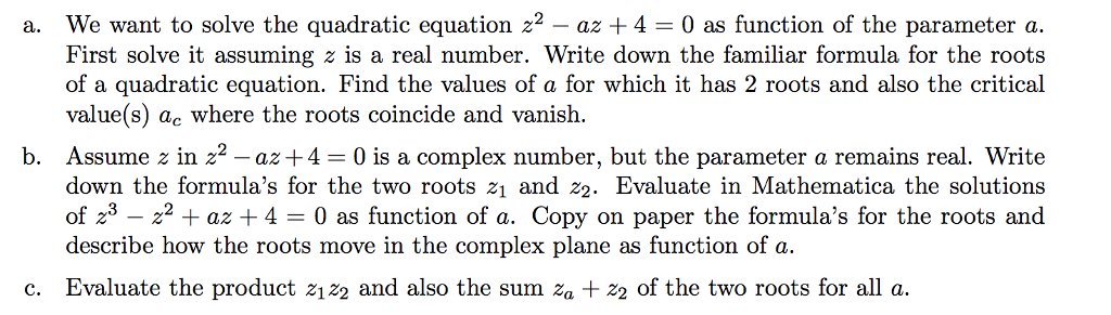 Solved a. We want to solve the quadratic equation 22 - az +4 | Chegg.com